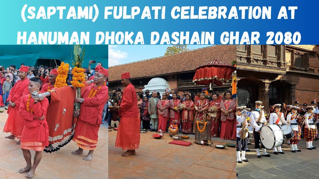 Saptami Fulpati Dashain Festival 2080: Hanuman Dhoka Dashain Ghar ...