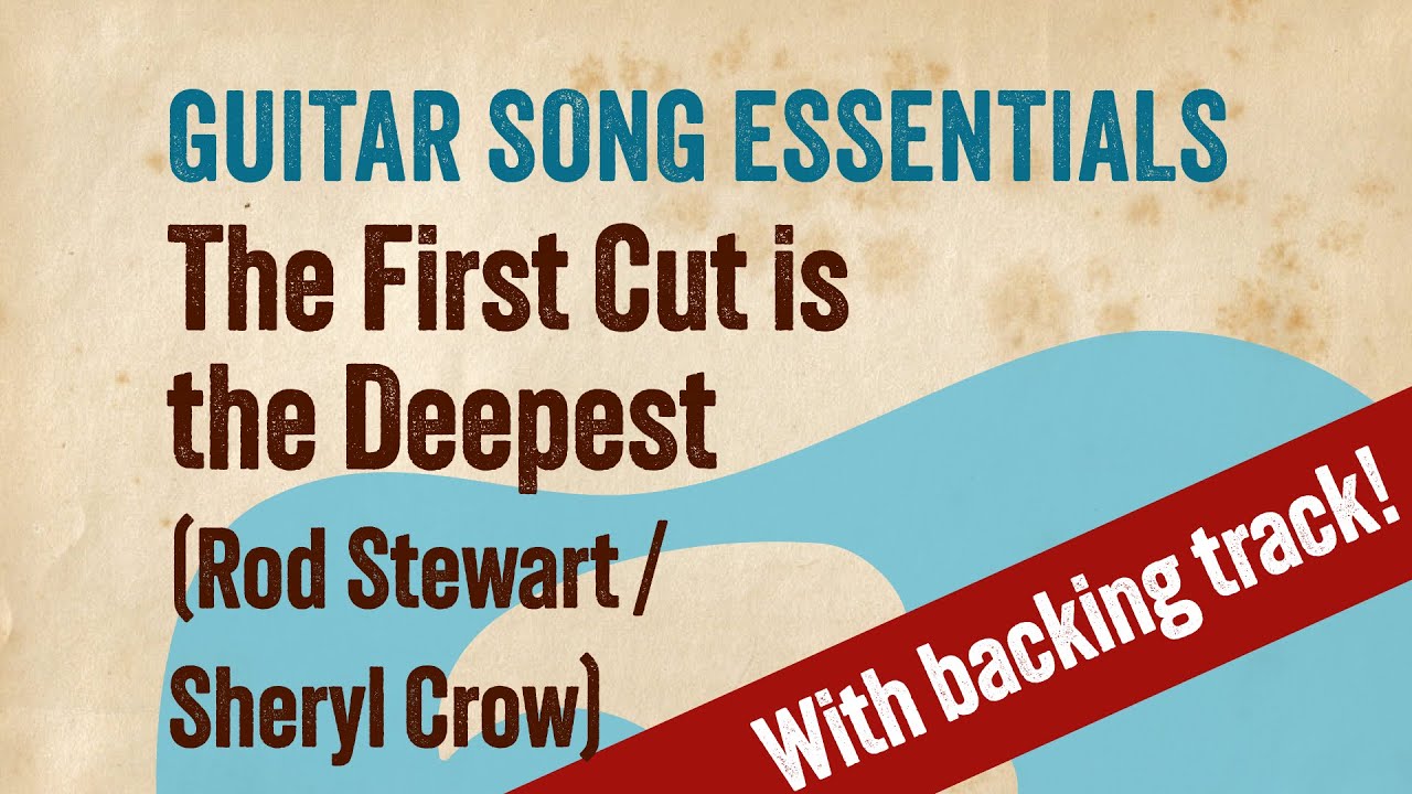 The First Cut is the Deepest (Rod Stewart / Cheryl Crow)—Complete ...