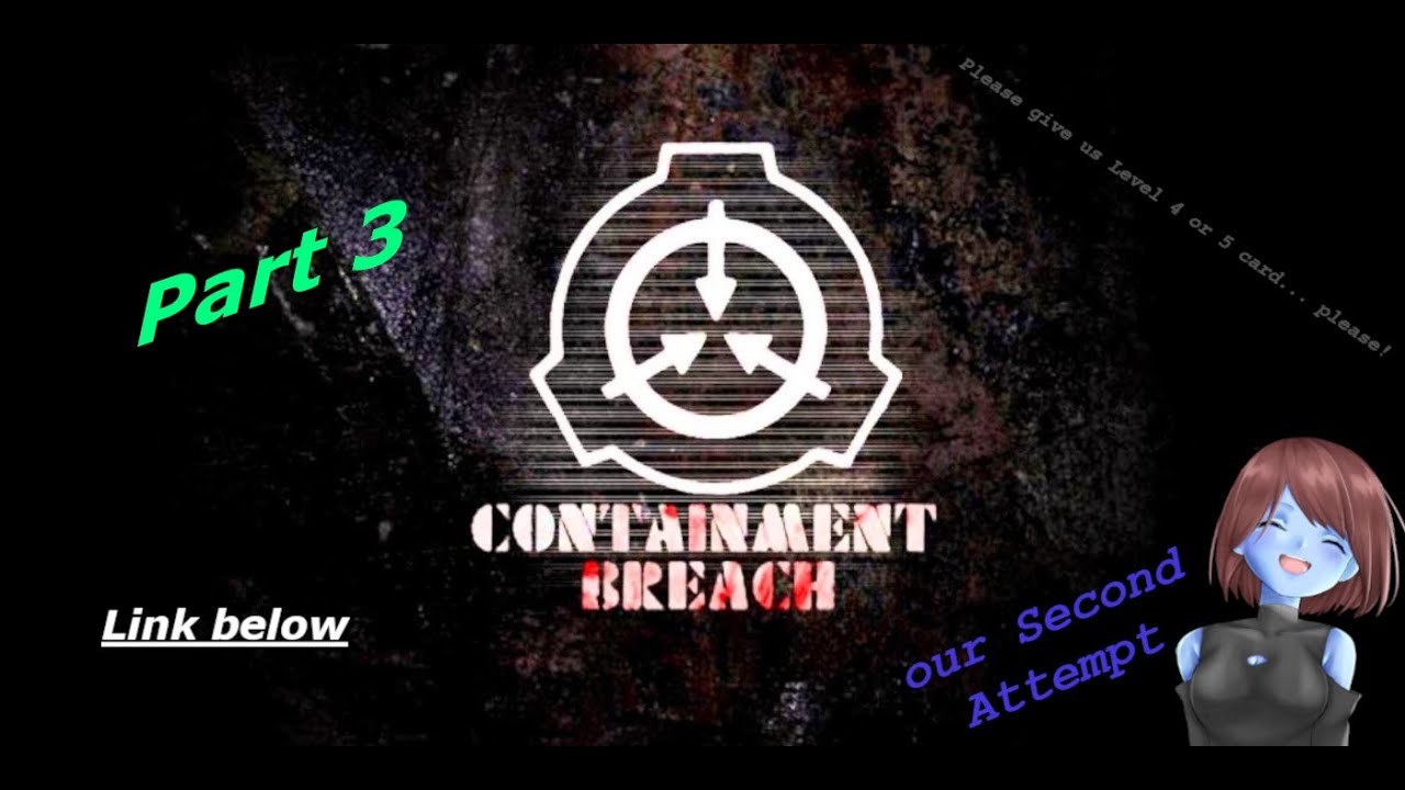 See no Evil and more pain | SCP Containment Breach | Attempt 2 - Part 3 ...