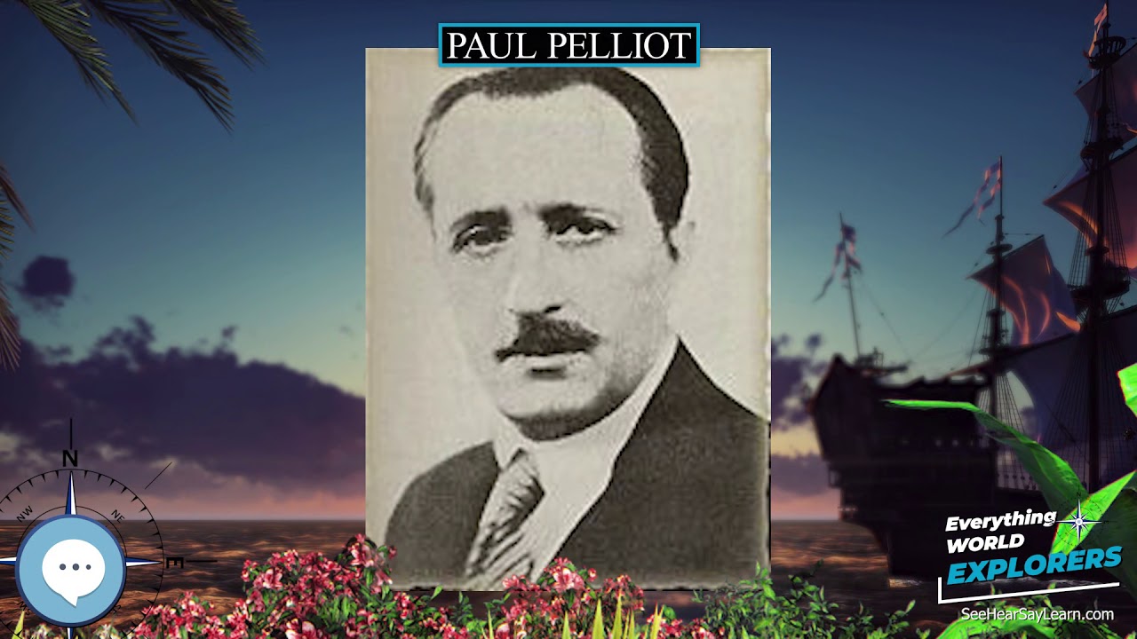 Paul Pelliot 🗺⛵️ WORLD EXPLORERS 🌎👩🏽‍🚀 - YouTube