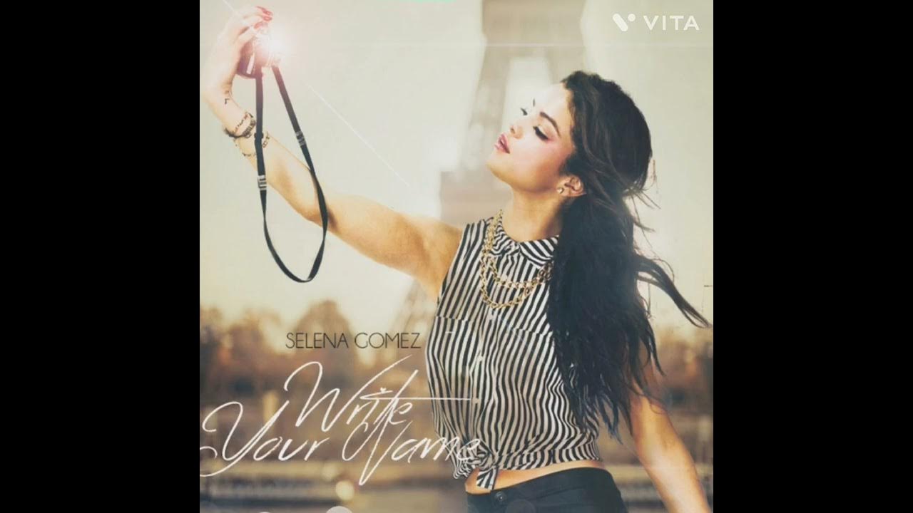 Selena Gómez - Write Your Name - YouTube