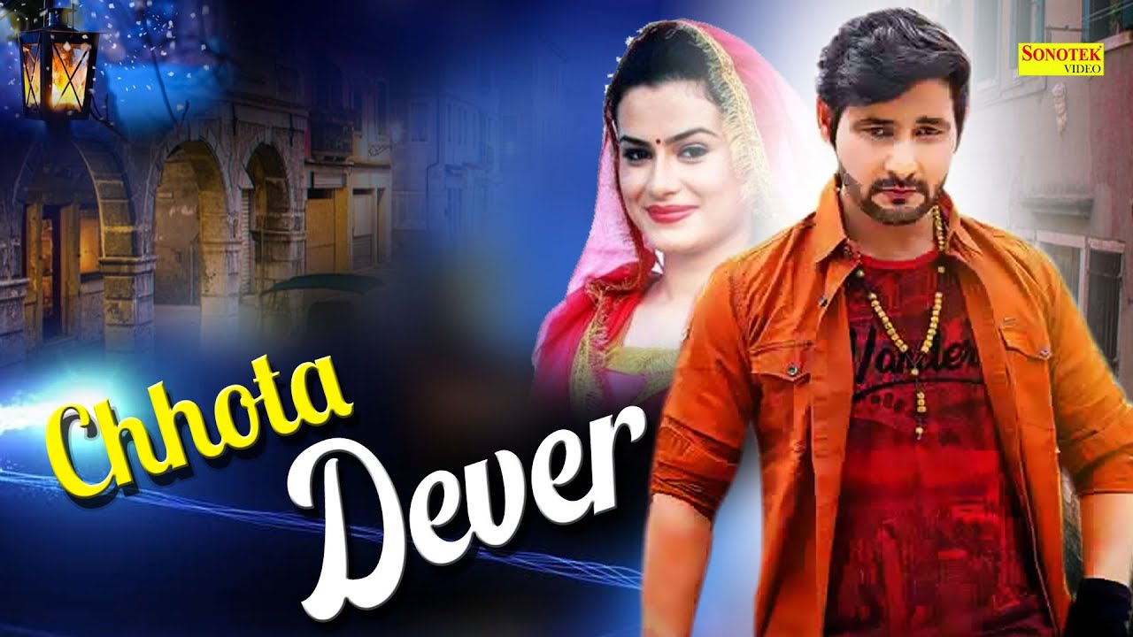 Chhota Devar | Vijay Verma | Sonika Singh | New Haryanvi Songs ...
