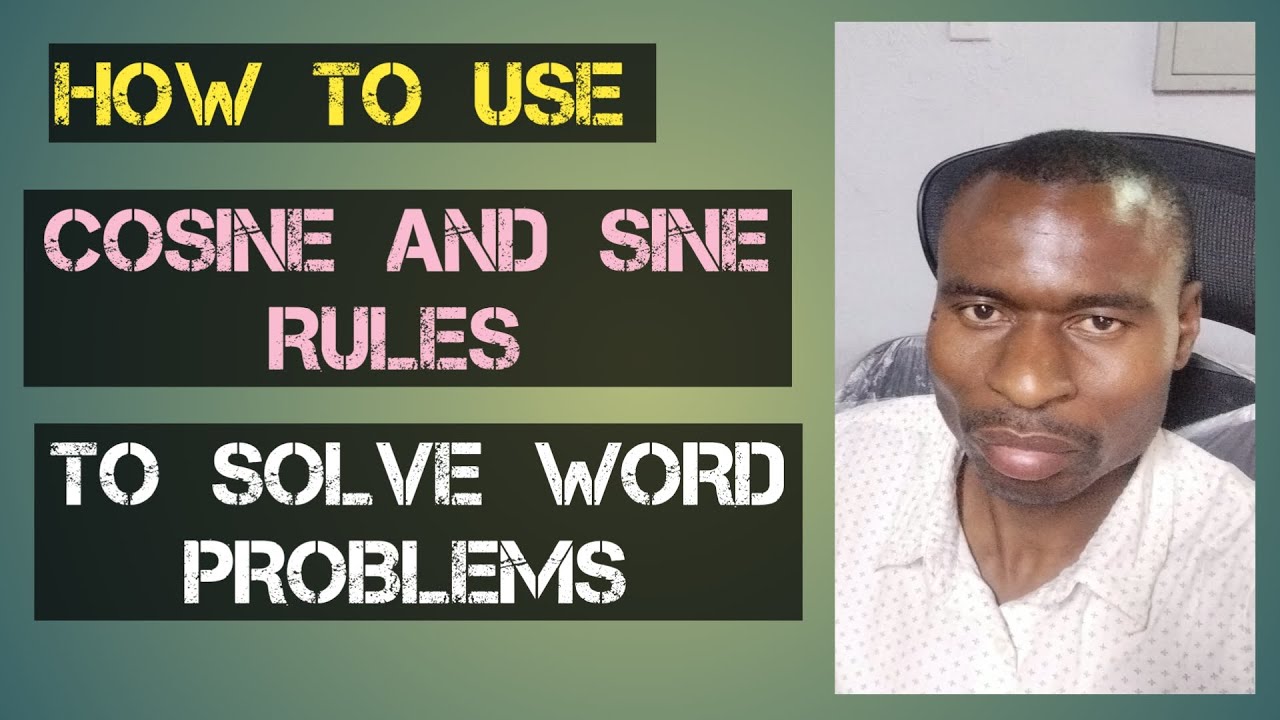 Using The Cosine and Sine Rules in Word Problems - YouTube