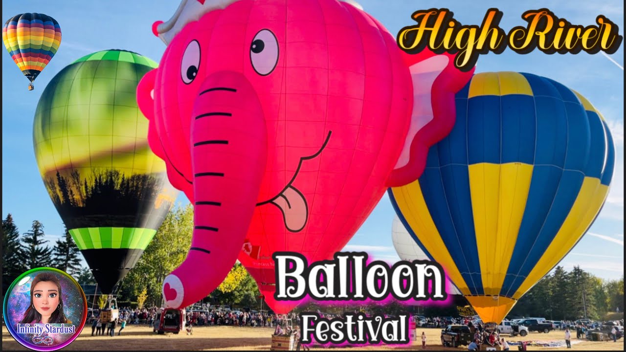 Balloon Festival, High River 🇨🇦สวยม๊ากก😍 เทศกาลบอลลูนลอยทั่วผืนฟ้า ...