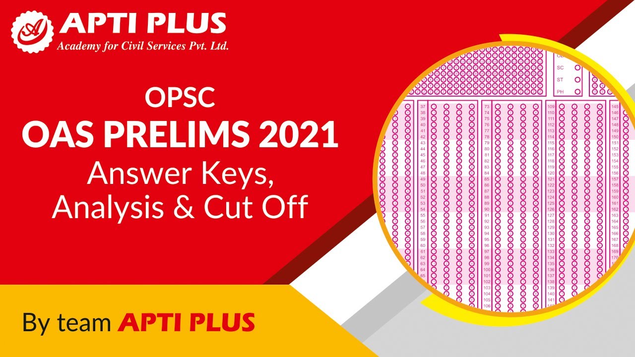 OPSC OAS 2021 Prelims Answer Keys & Analysis - PART - 2 | APTI PLUS ...
