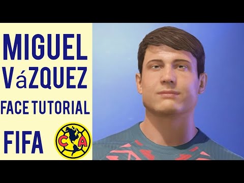 Miguel Vázquez (América) - Face tutorial FIFA - YouTube