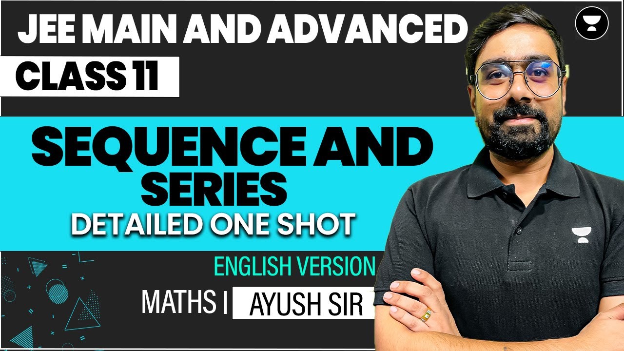 Sequence & Series Class 11 | One Shot in English | JEE Main & Advanced - YouTube