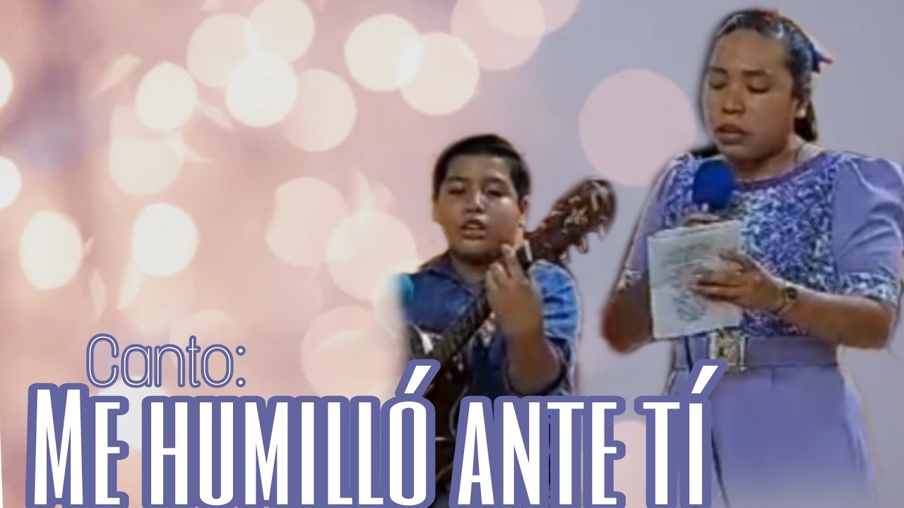 Me humilló ante ti - Hnito. Mateo Reyes y Hna. Rebeca - YouTube