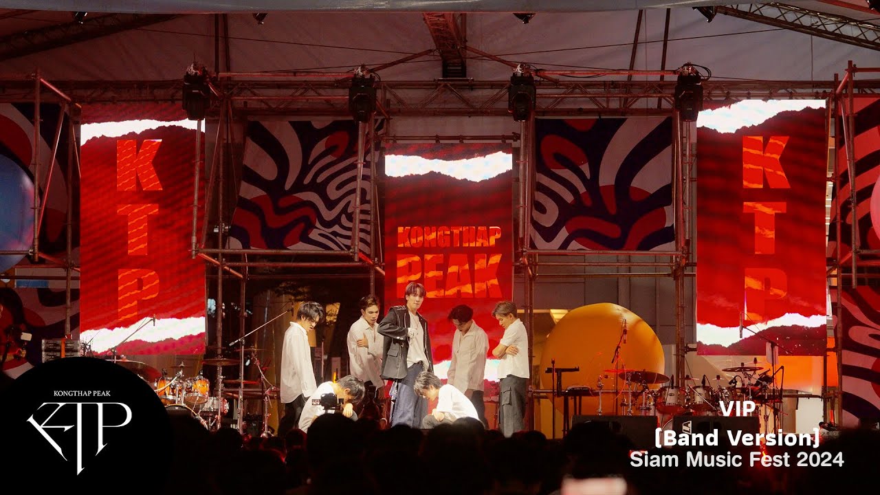 KONGTHAP PEAK - VIP (Band Version) (Siam Music Fest 2024) - YouTube