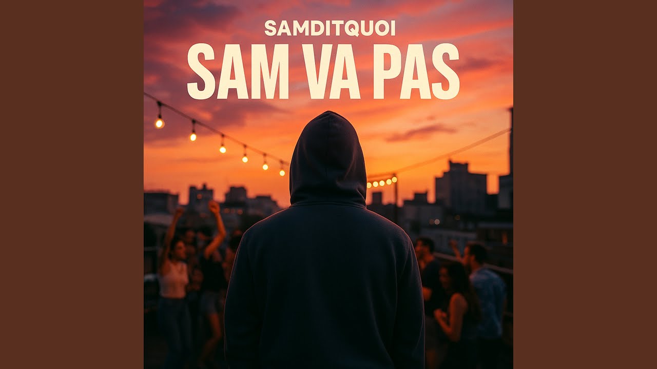 Sam va pas - YouTube