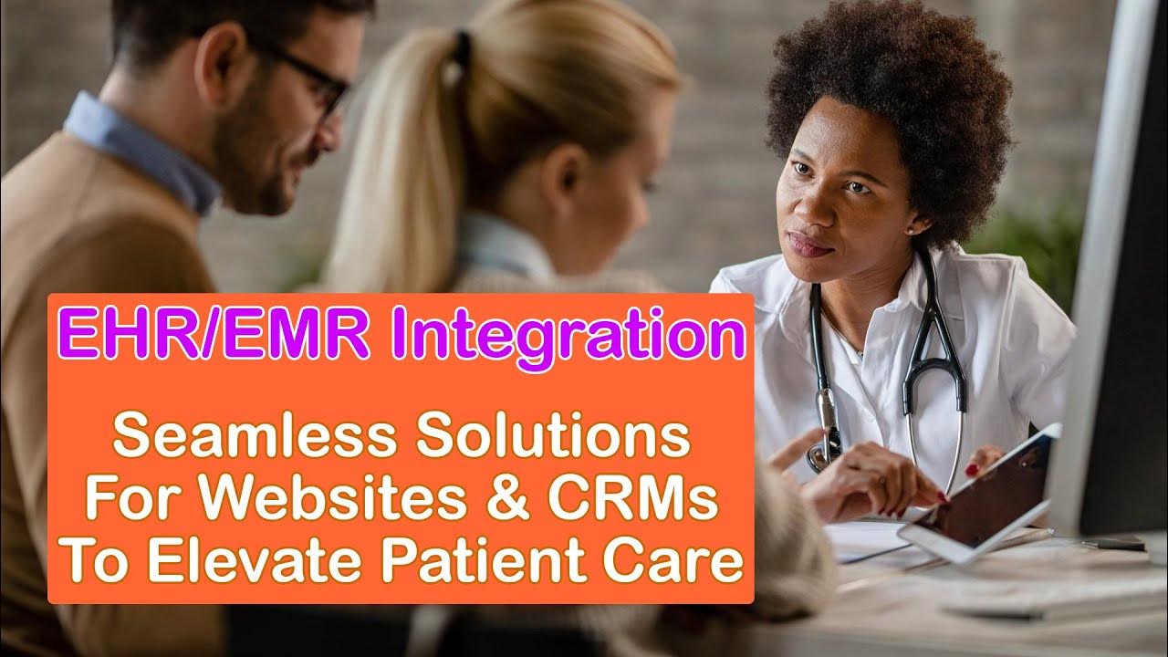 EHR/EMR Integration: Seamless Solutions for Websites & CRMs to Elevate ...