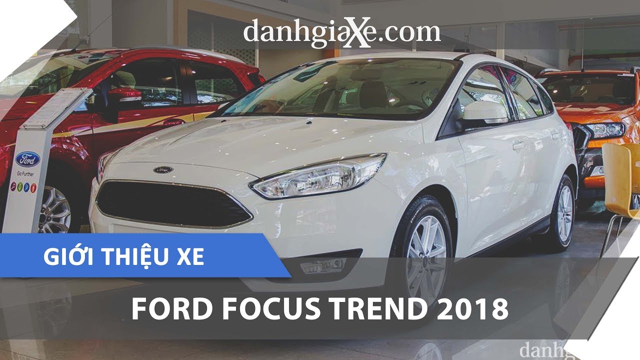 Giới thiệu xe Ford Focus Trend 2018 | danhgiaXe.com - YouTube