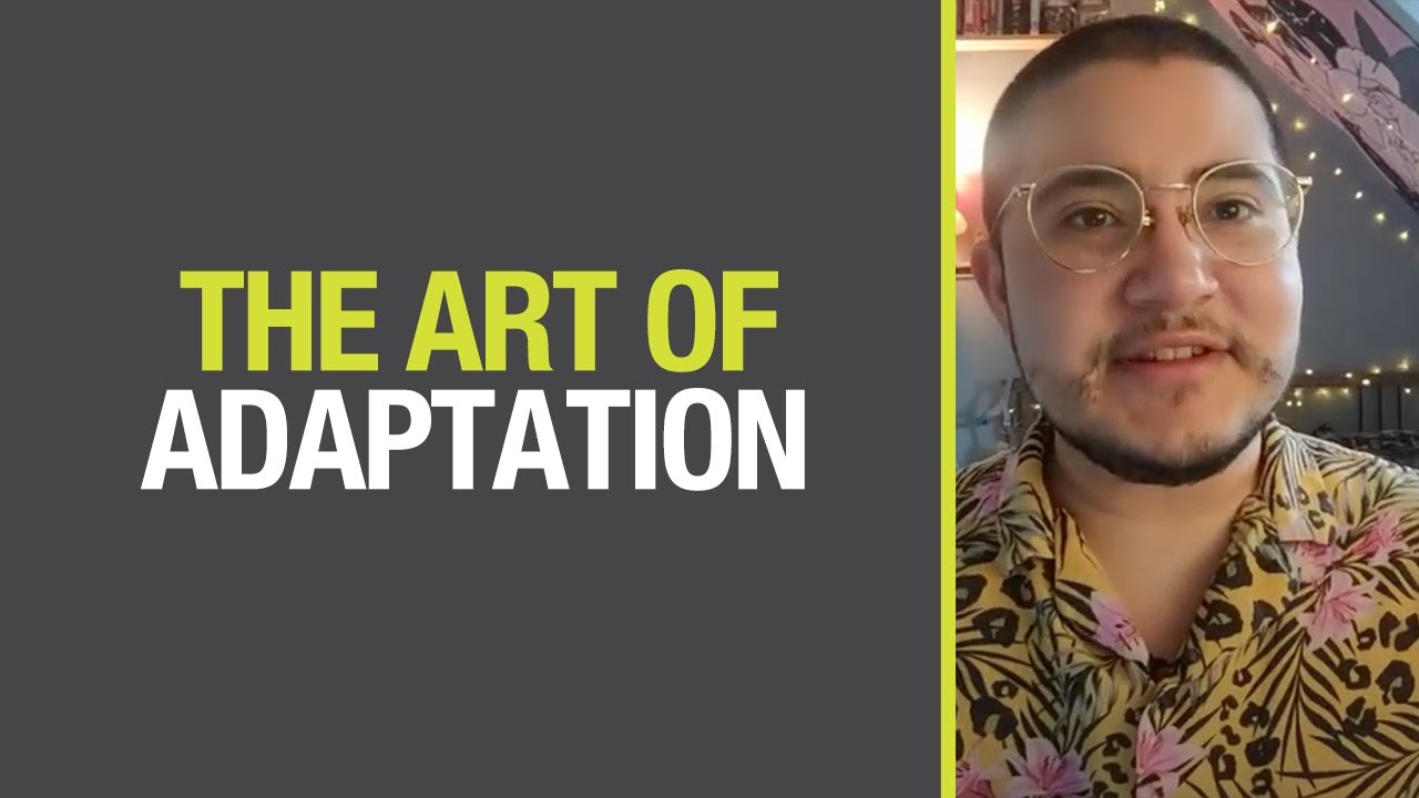 The Art of Adaptation - YouTube