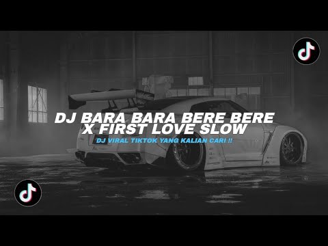 DJ BARA BARA BERE BERE X FIRST LOVE SLOW VIRAL FULL SONG 2024!! - YouTube