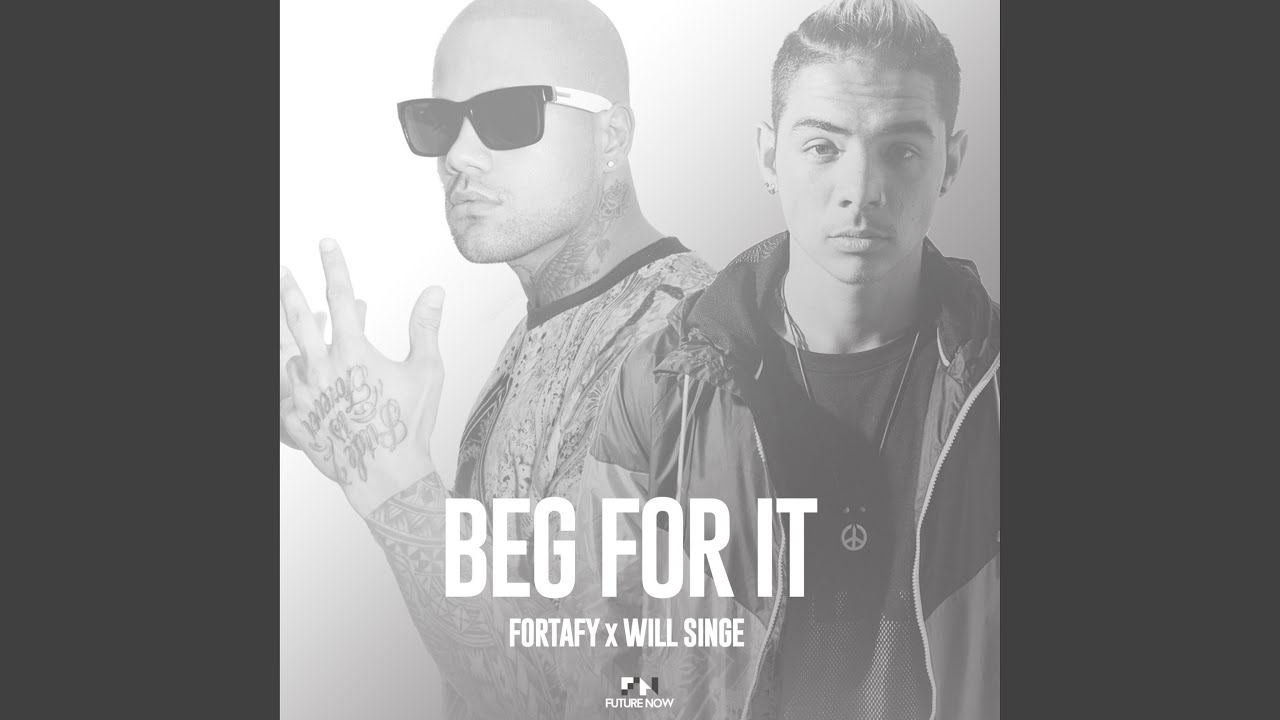 Beg for It (feat. Will Singe) - YouTube Music