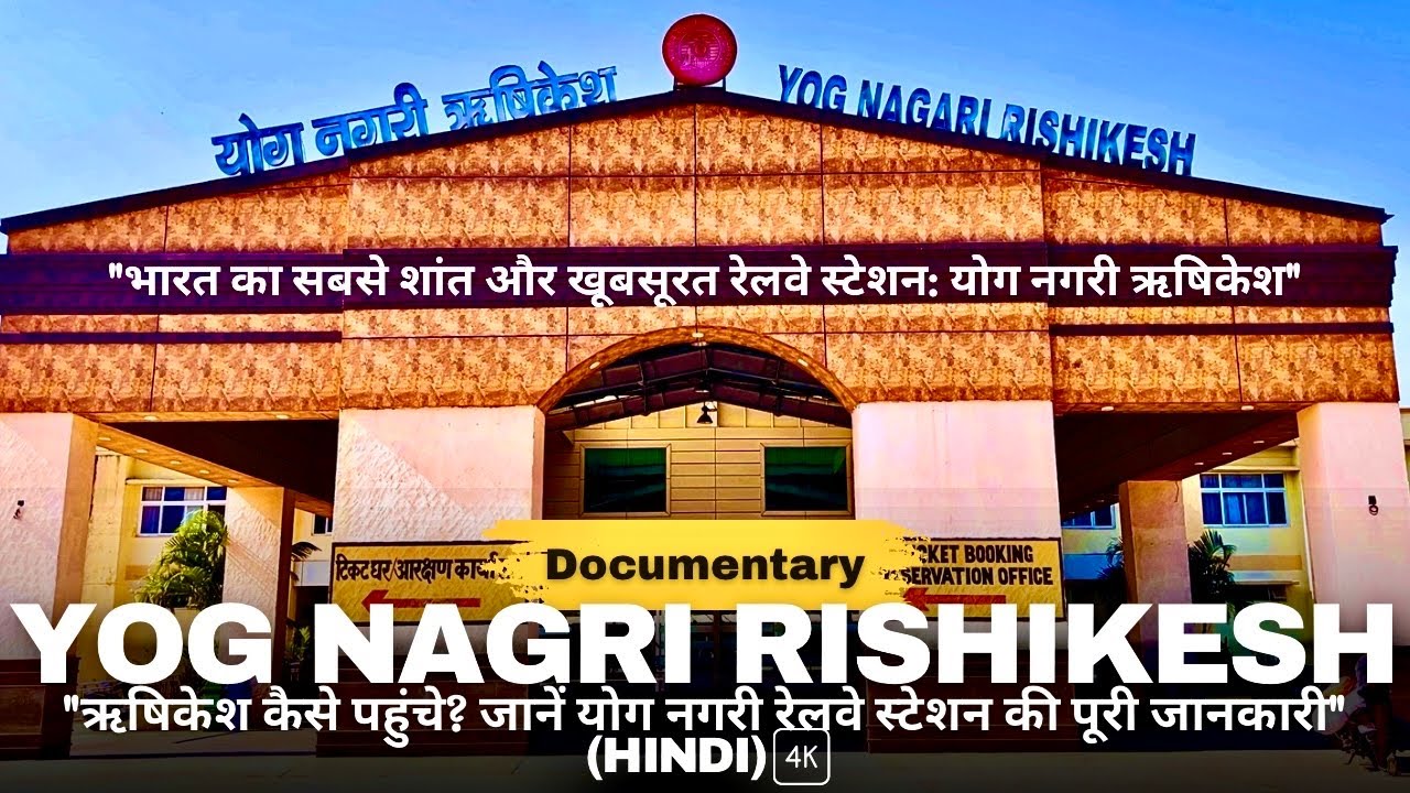 "Yog Nagri Rishikesh Railway Station: A Spiritual Gateway To The ...