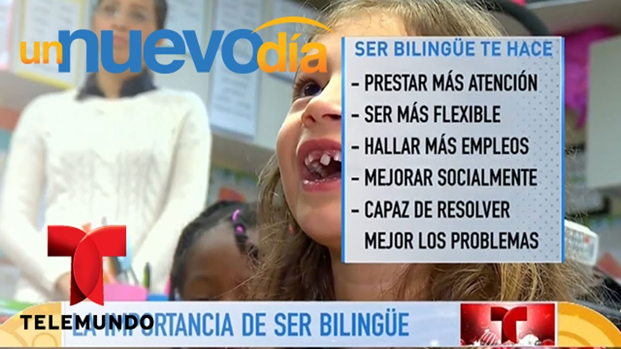 Destacan la importancia y los beneficios de ser bilingüe | Un Nuevo Día ...