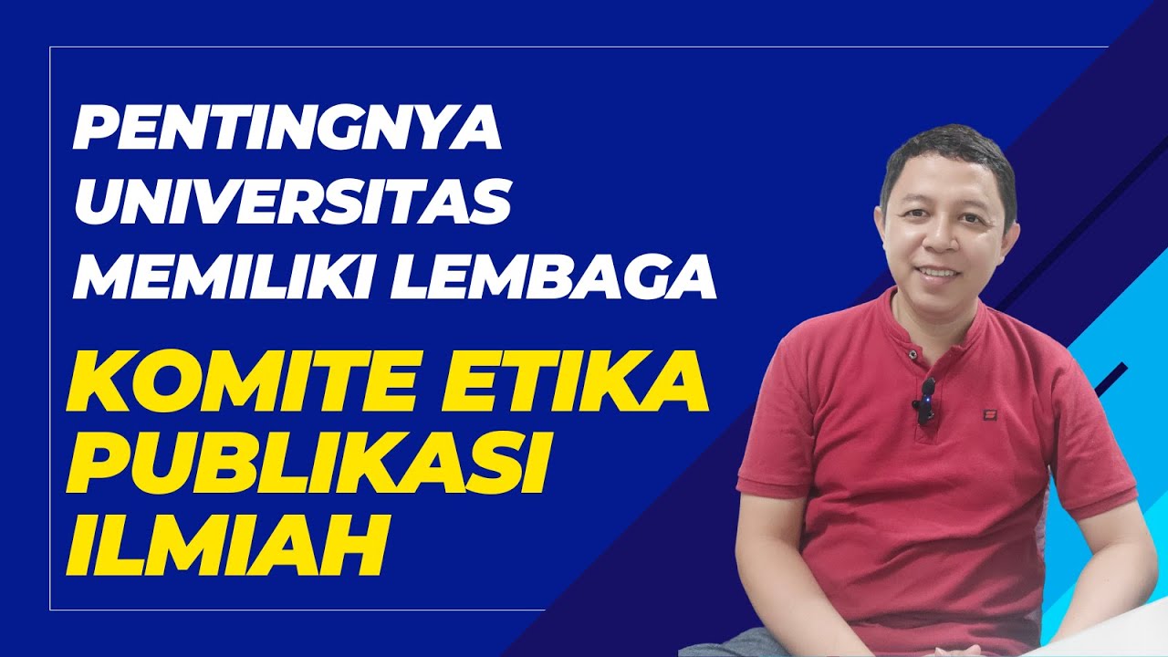 PENTINGNYA KAMPUS MEMILIKI LEMBAGA KHUSUS TENTANG KOMITE ETIKA ...