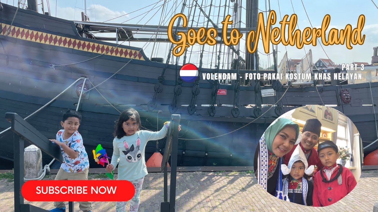 BELANDA (Part 3 end) - VOLENDAM DESA NELAYAN, FOTO DENGAN KOSTUM ...