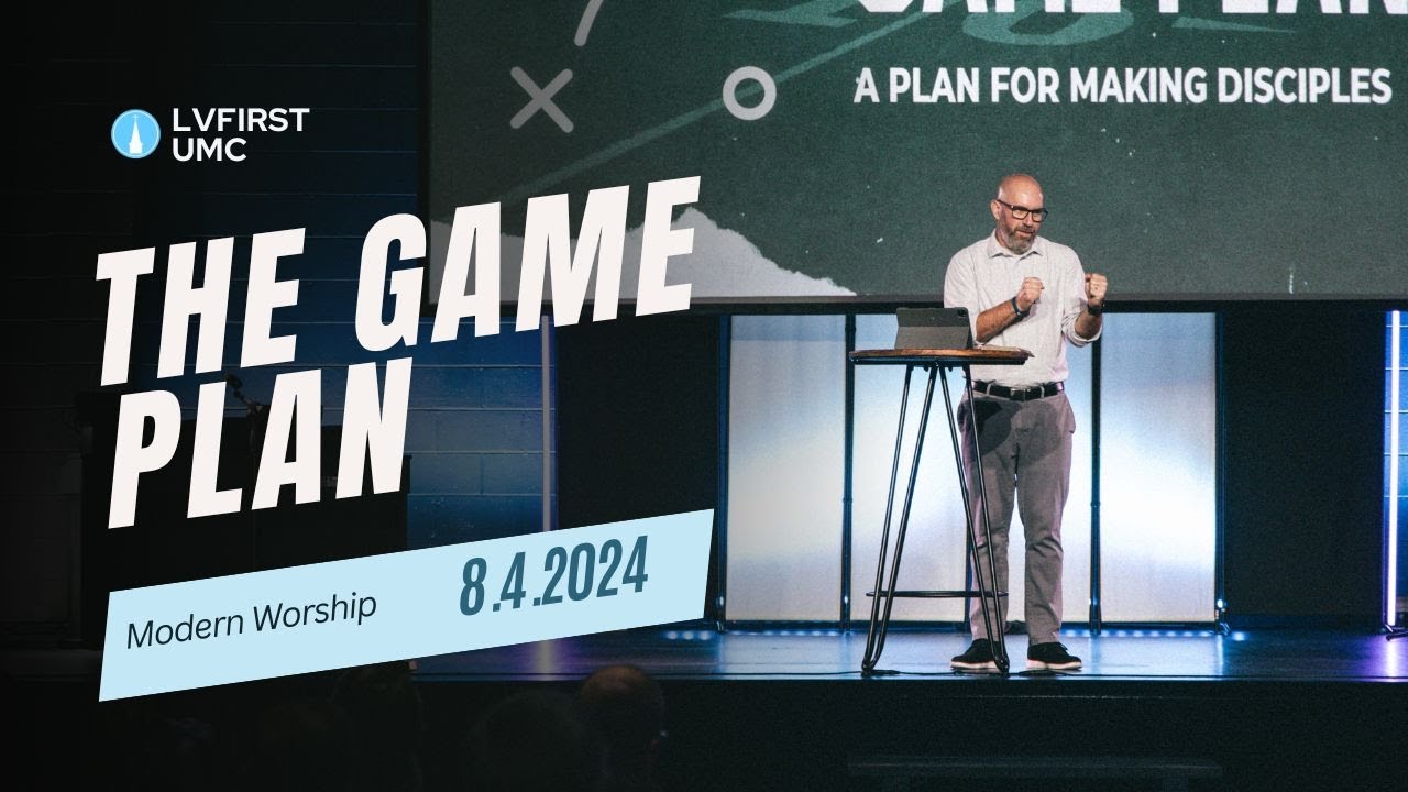 "The Game Plan" | Modern Worship | LVfirst United Methodist Church ...