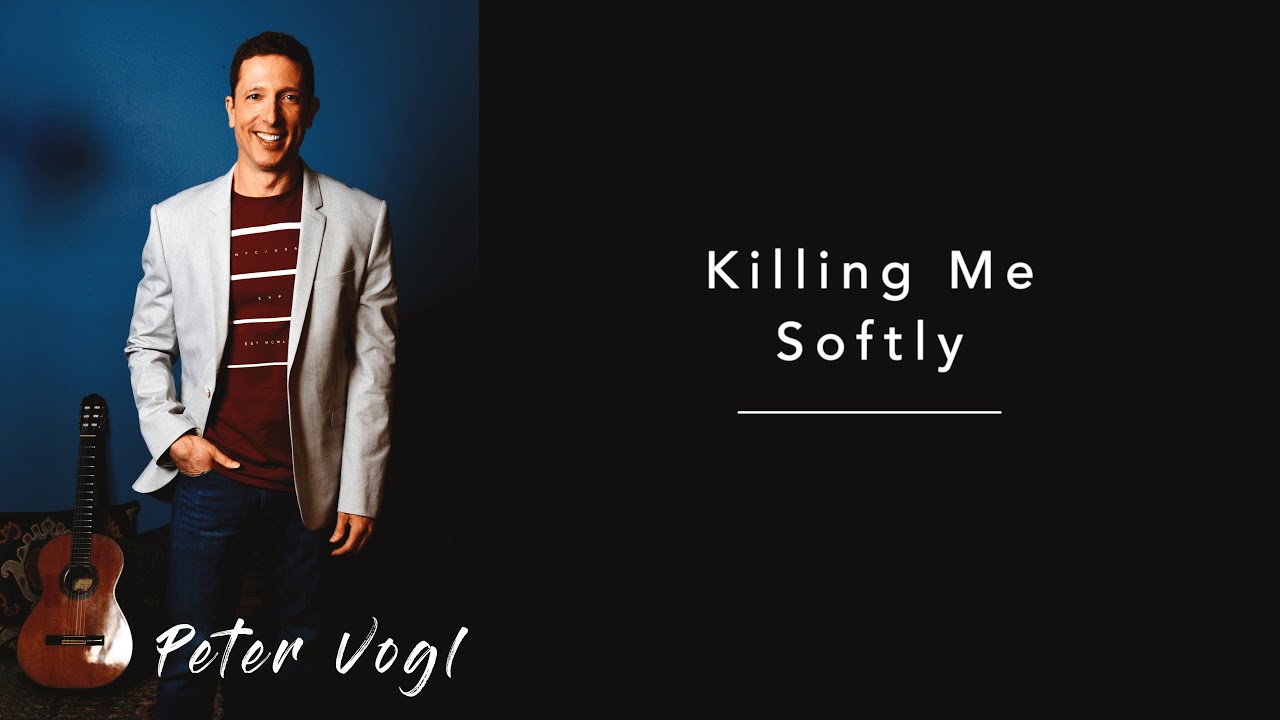KillingMeSoftly, Classical Guitar, Peter Vogl - YouTube