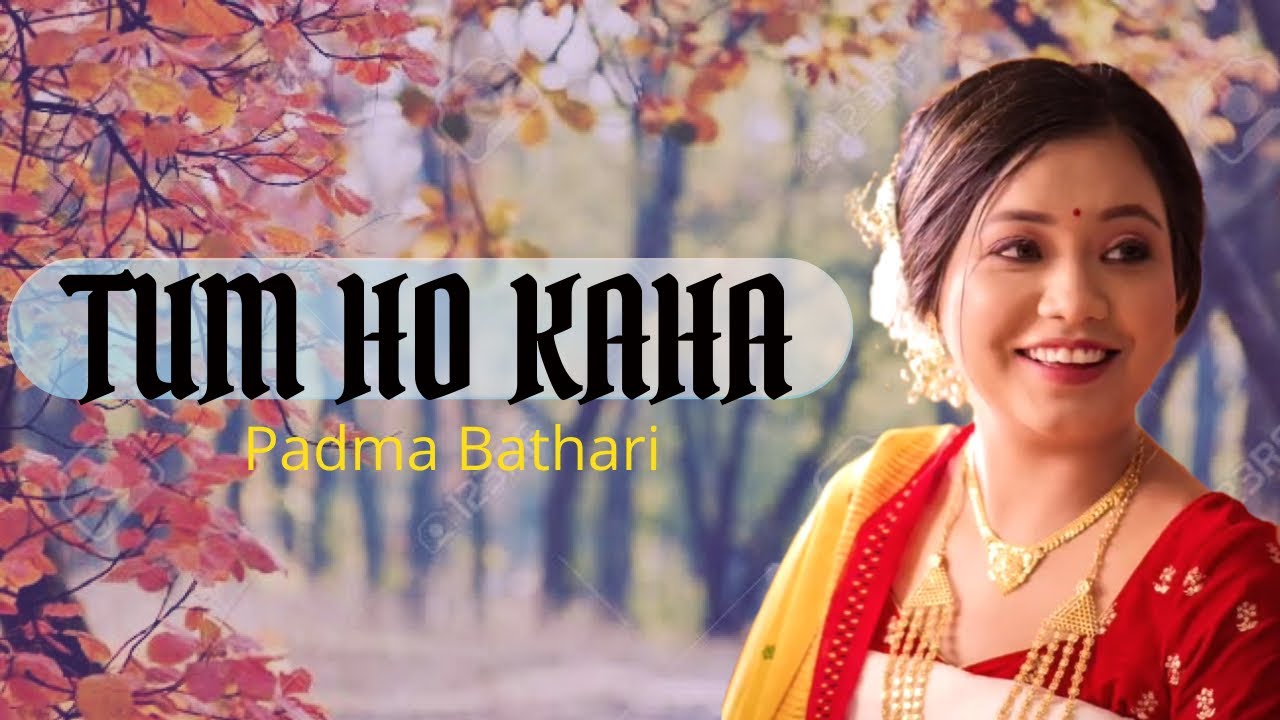 TUM HO KAHA || DIMASA EVERGREEN SONG || PADMA BATHARI ...