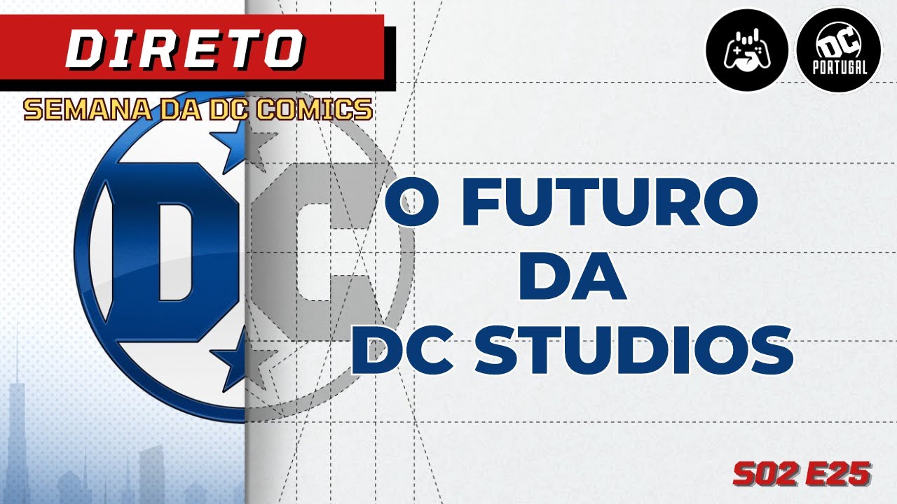 Semana DC Comics [S02 E25]: O FUTURO DA DC STUDIOS - YouTube