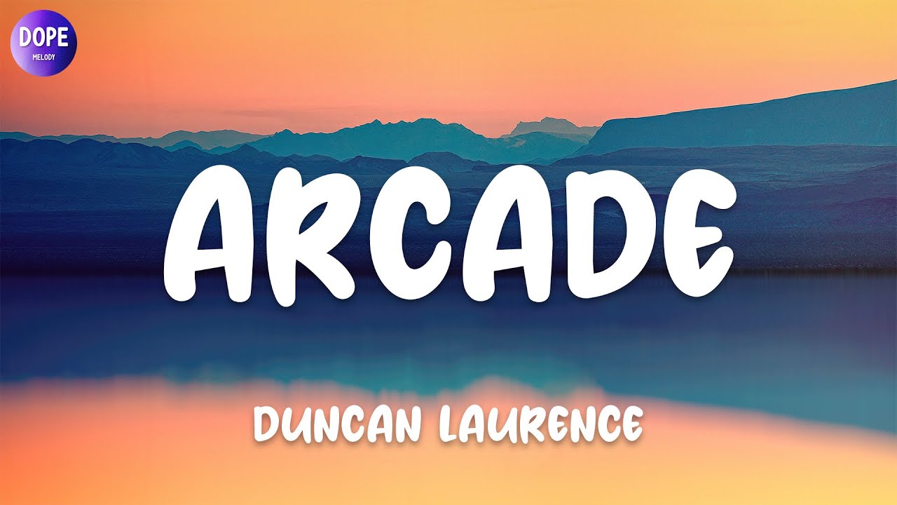 Duncan Laurence - Arcade (Lyrics) ft. FLETCHER - YouTube