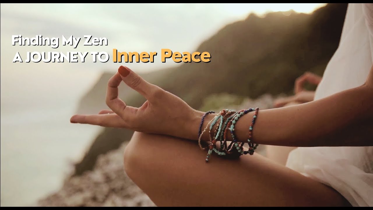 Finding My Zen A Journey to #innerpeace - YouTube