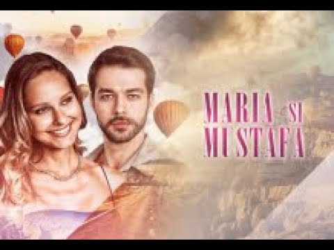 Maria și Mustafa Episodul 45