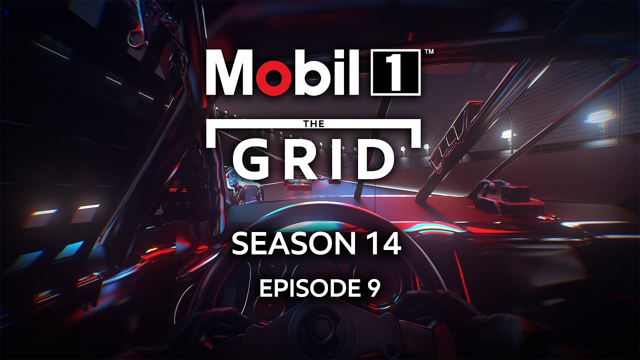 Episode 9 Season 14 2022 | Mobil 1 The Grid - YouTube