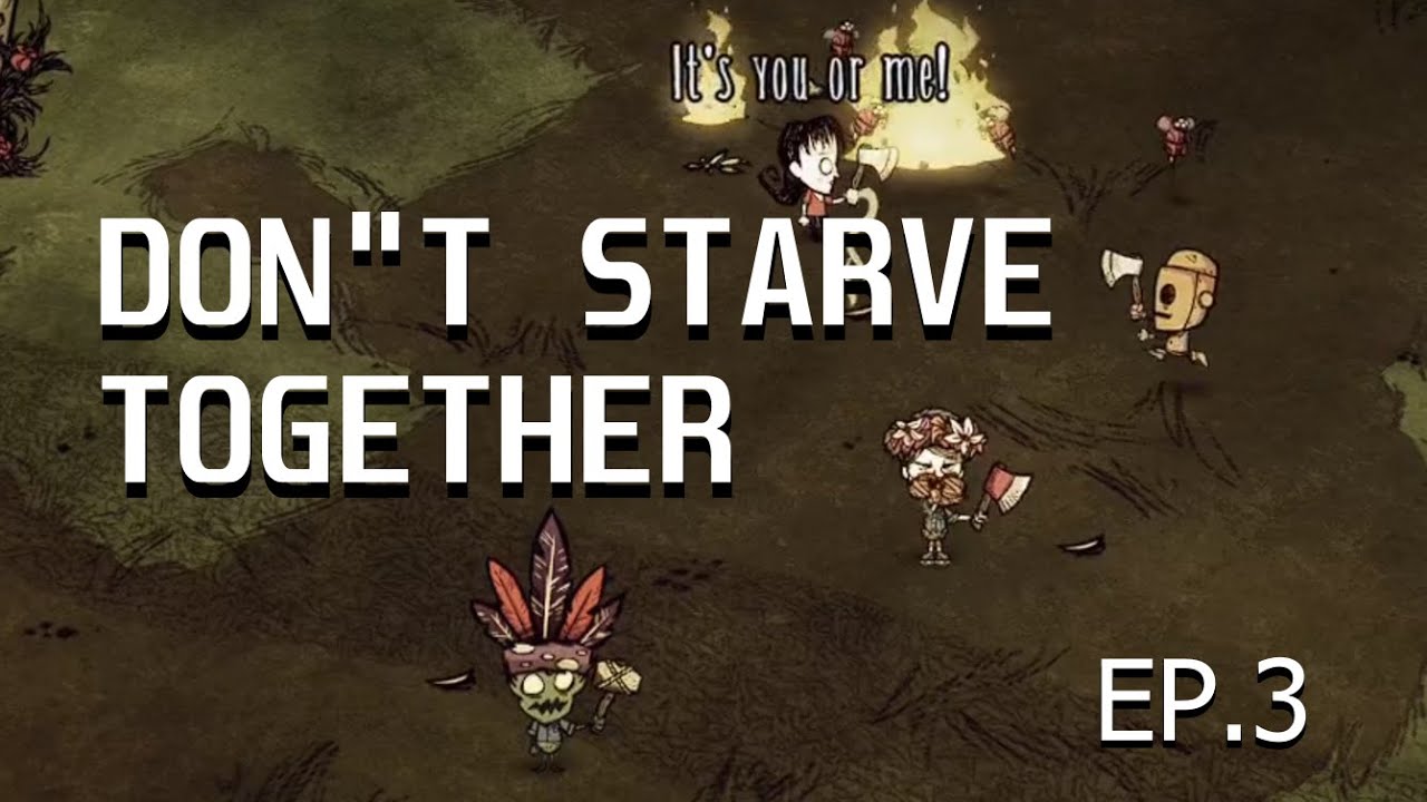 Don't Starve Together ep 3 | We're starving - YouTube