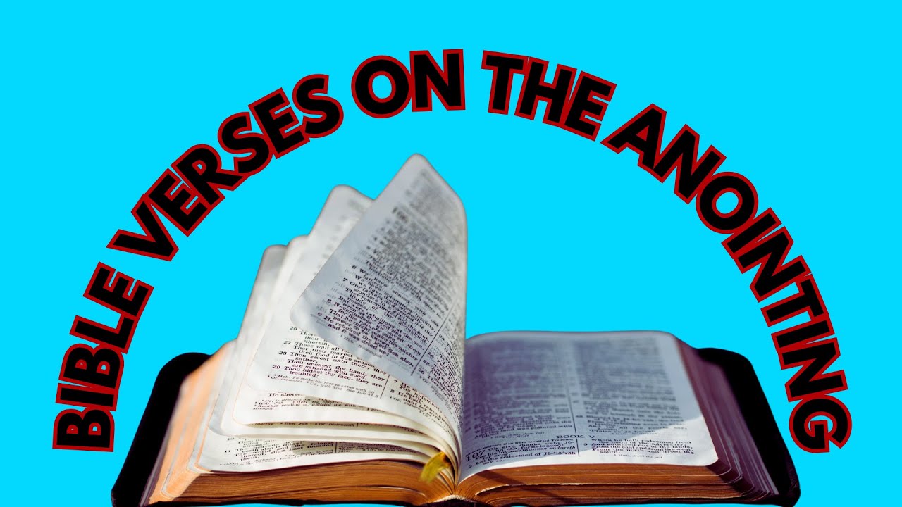 BIBLE VERSES ON THE ANOINTING - YouTube
