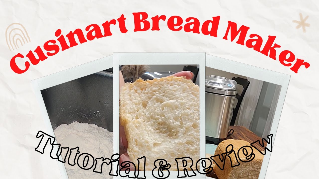 Cusinart Bread Maker Tutorial & Review - YouTube