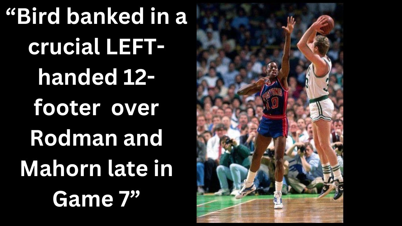 Larry Bird | CRUCIAL LEFT-HANDED BANKED IN OVER DENNIS RODMAN - YouTube