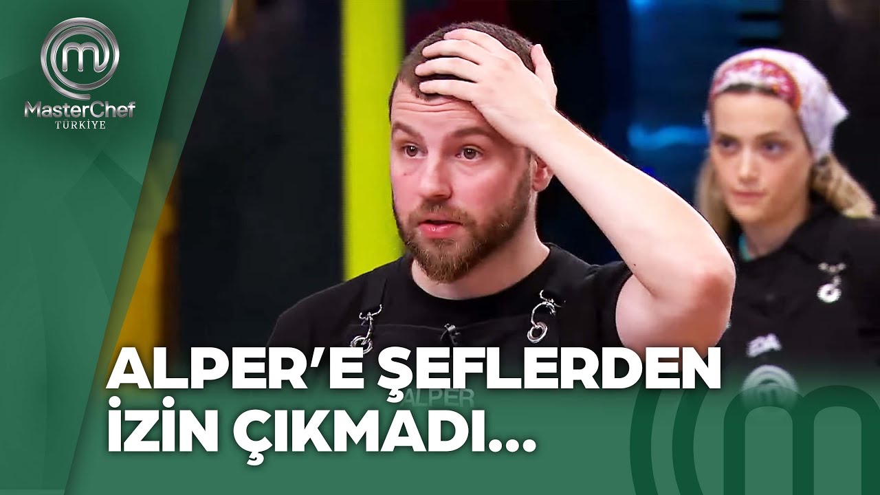 Alper'in Tabağında Büyük Talihsizlik | MasterChef Türkiye 06.10.2024 ...