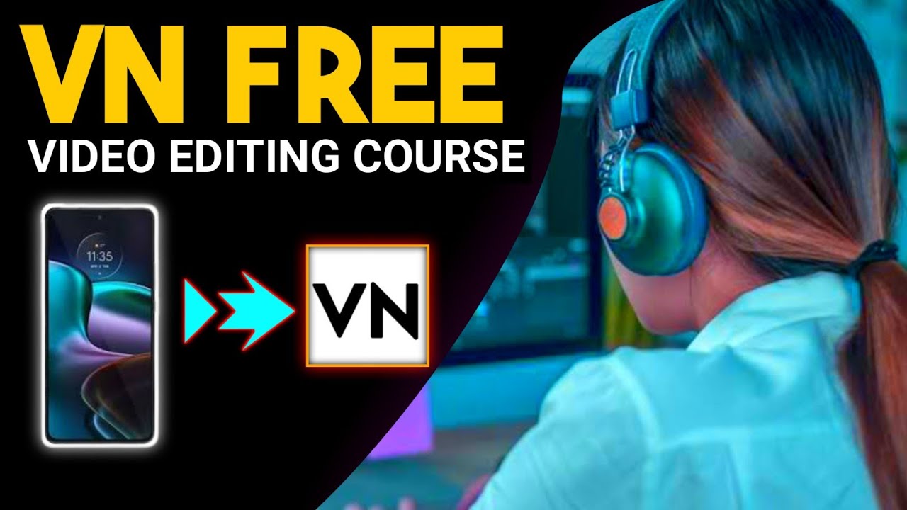 Free video editing course | vn editing course | video editing. - YouTube
