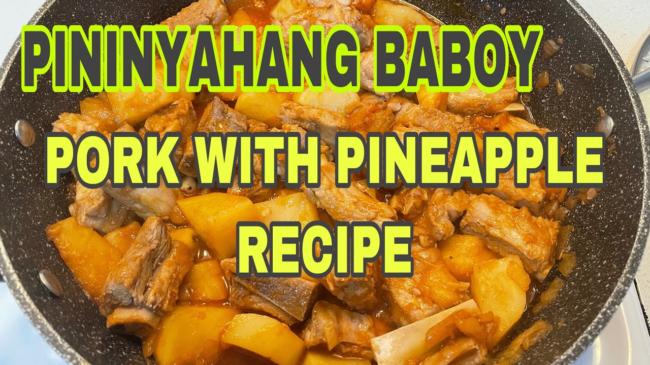 PININYAHANG BABOY /PORK WITH PINEAPPLE RECIPE - YouTube