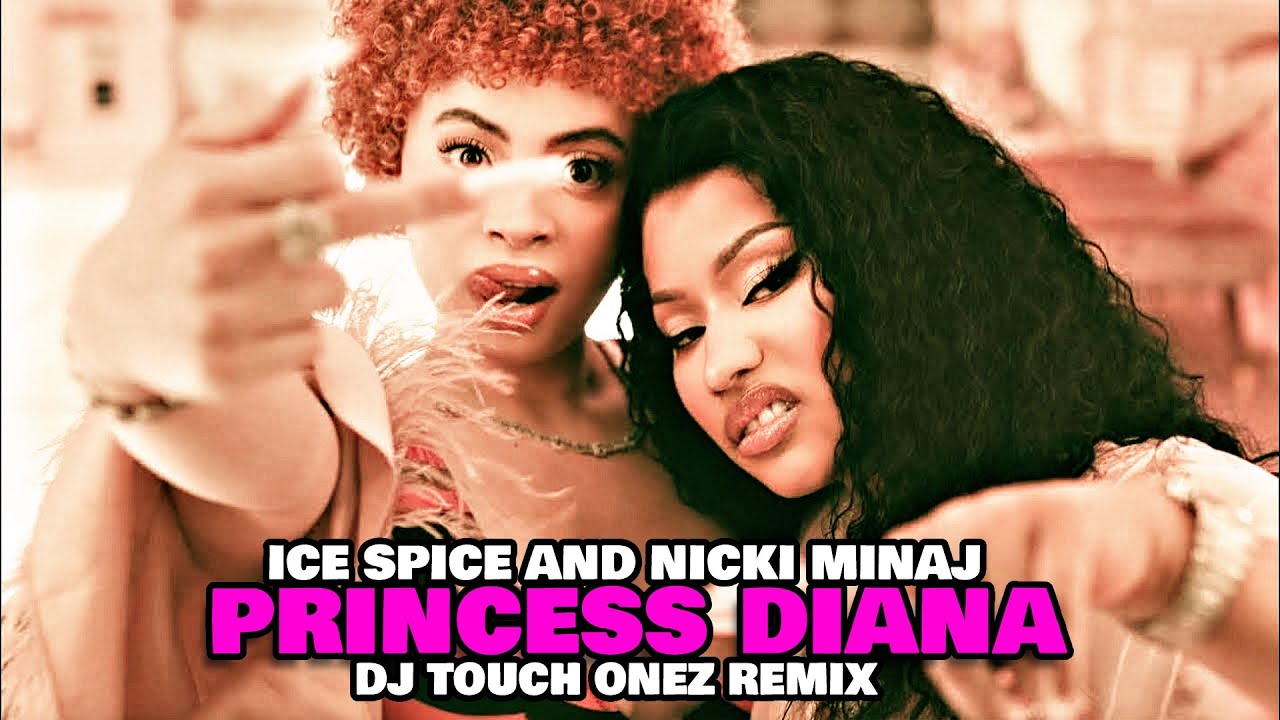 Ice Spice & Nicki Minaj - Princess Diana [DJ Touch Onez Remix] # ...