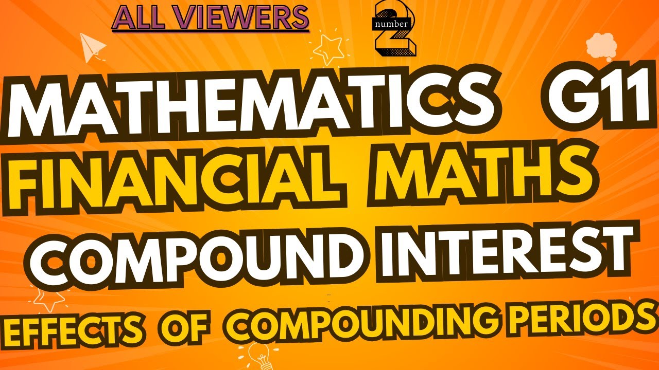Grade 11 Financial Mathematics - Compound Growth Effects of Different ...