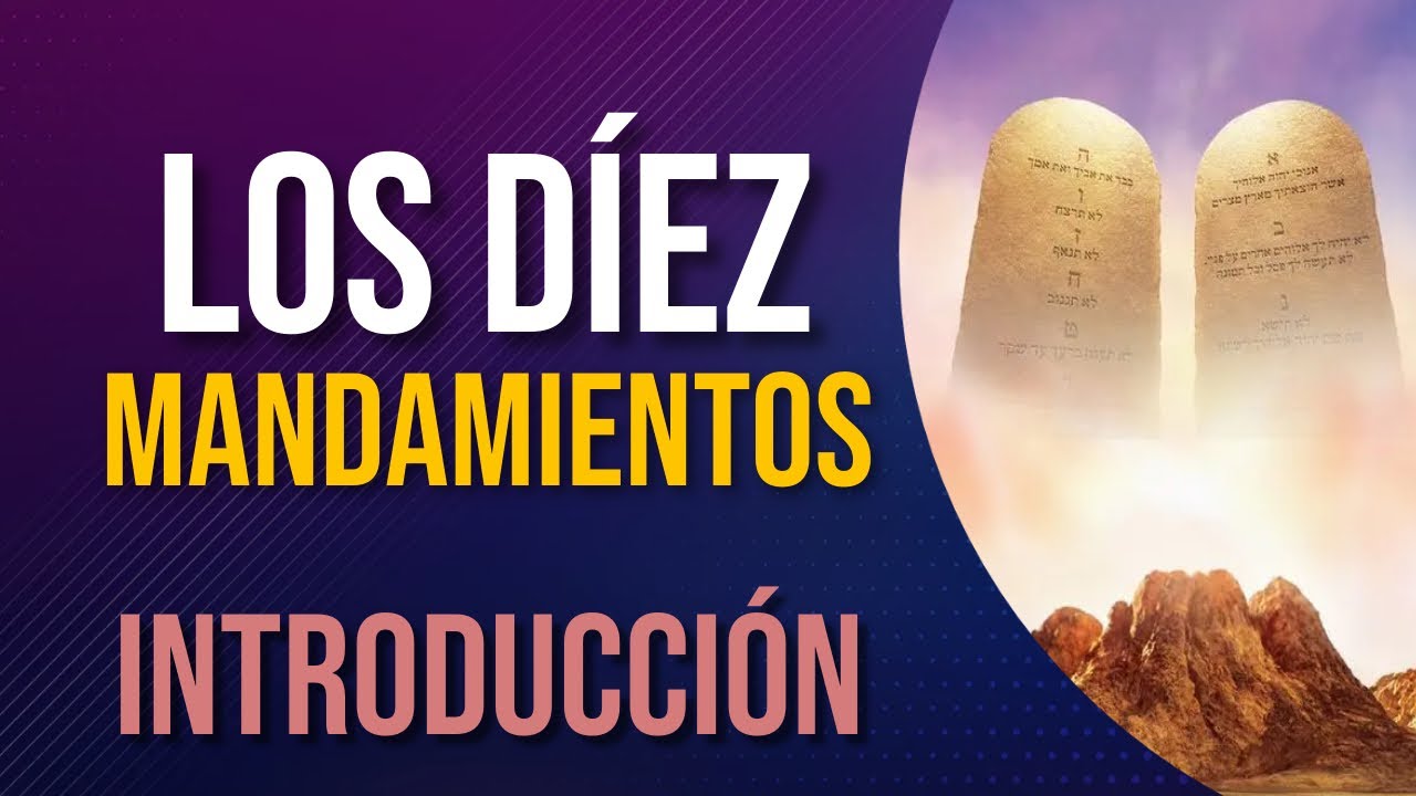 Introducción a los 10 mandamientos: ¿Qué significa cada uno de ellos ...
