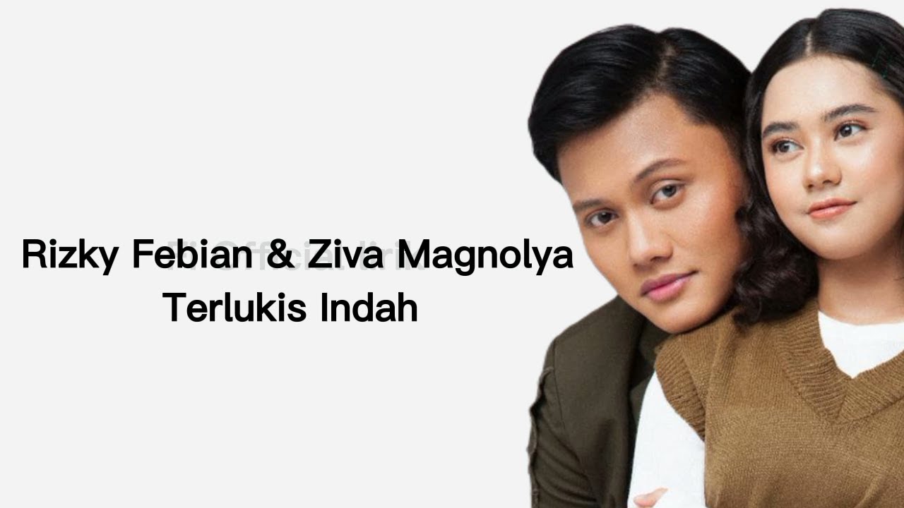 [Lirik] Rizky Febian&Ziva Magnolya - Terlukis_Indah - YouTube