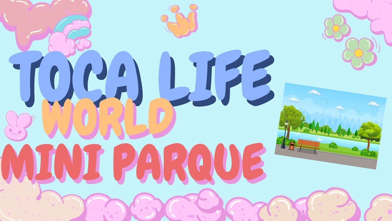 TOCA LIFE - Visitando e explorando o mini parque - YouTube