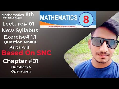SNC 8th Class Math Lecture# 01, Ex#1.1 Question#01 Part(i-vii). New Syllabus - YouTube