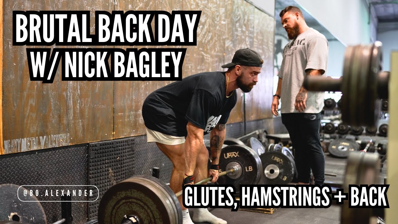 Insane Glute Pump & Brutal Back Day w/ Nick Bagley - Bo Alexander - YouTube