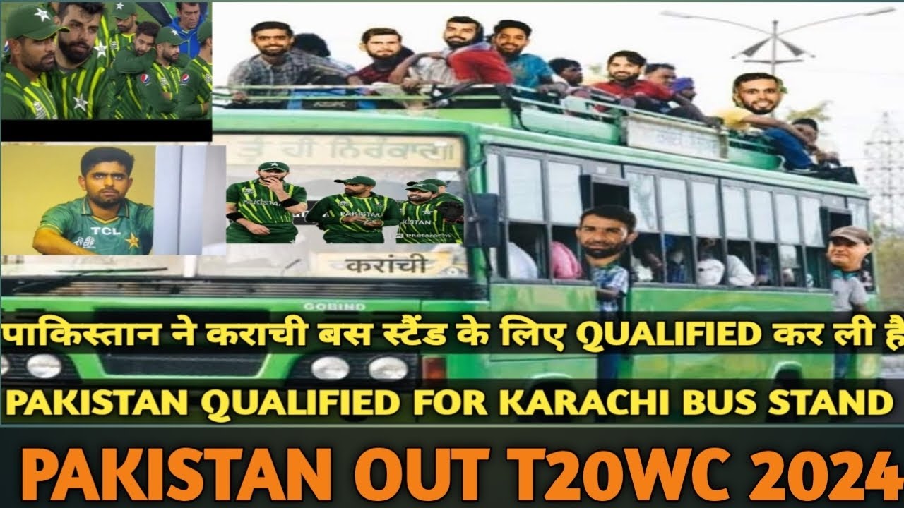 PAKISTAN OUT T20WC 2024|PAKISTAN QUALIFIED FOR KARACHI BUS 🚌🚐🚌 STAND ...
