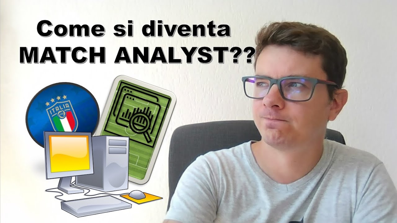 COME SI DIVENTA MATCH ANALYST? Il mio percorso - YouTube
