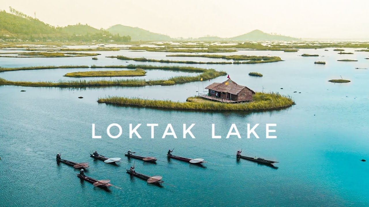 LOKTAK LAKE / MANIPUR /CINEMATIC / AERIAL VIEW / - YouTube
