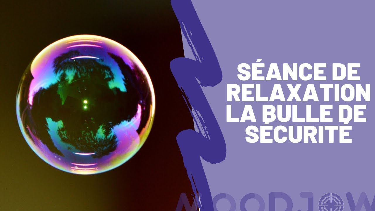 Méditation Guidée la bulle de protection - YouTube