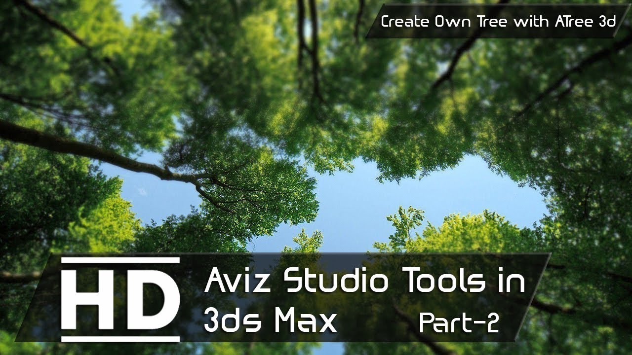3ds Max - AvizStudio Tools - ATree3D - Part 2 ( Create own Tree with ...